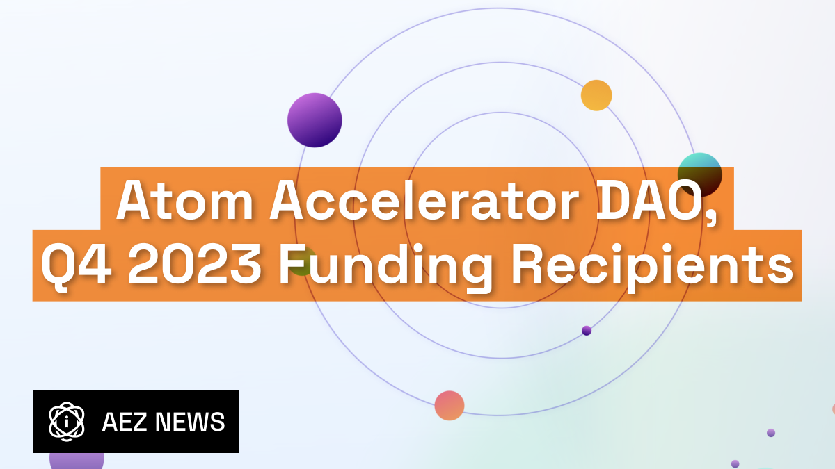 Atom Accelerator DAO: Fostering Innovation in Web3 | Q4 2...