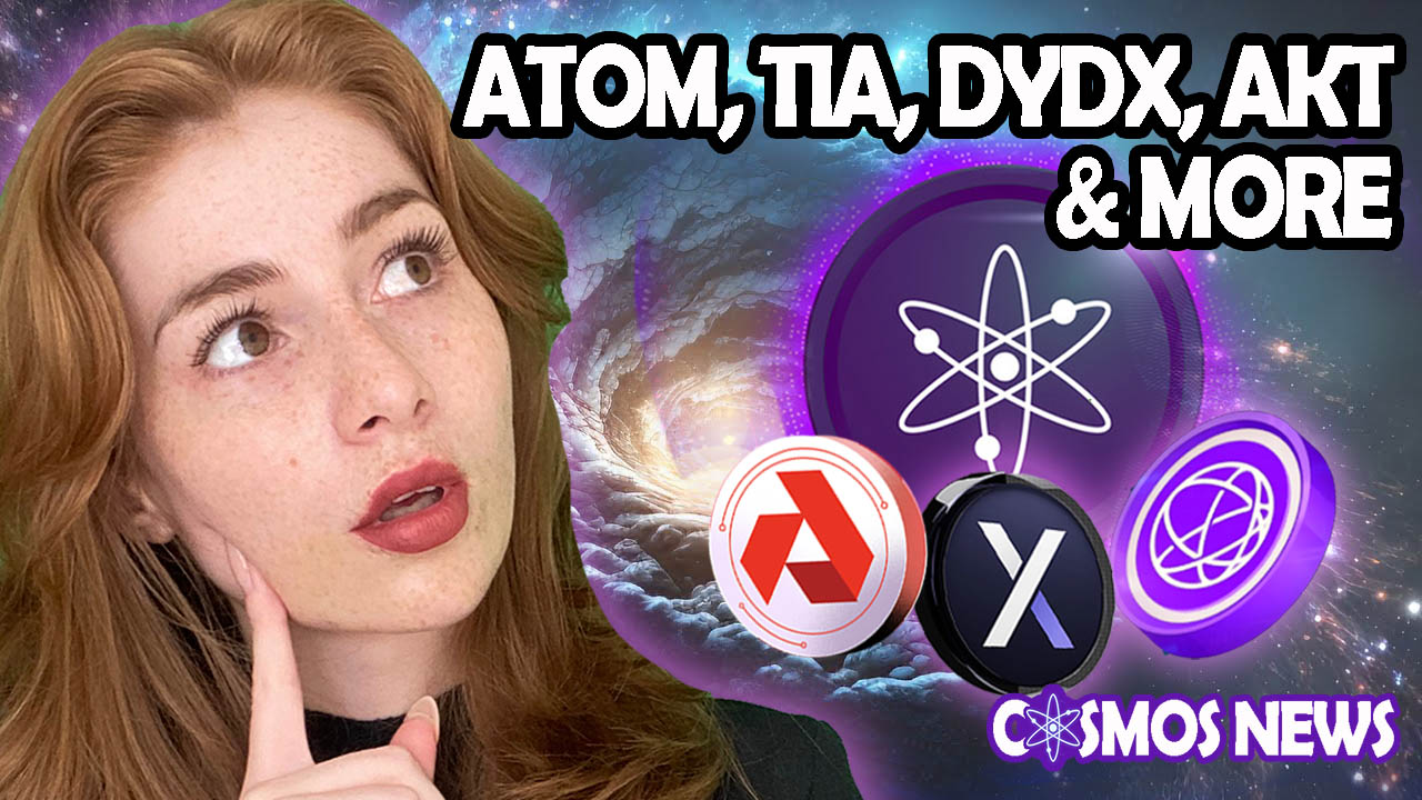 COSMOS CRYPTO NEWS: ATOM, TIA, DYDX, AKT & MORE!! - ICI